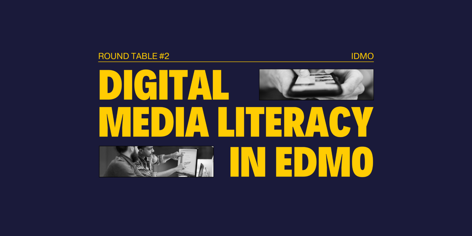 Digital Media Literacy in EDMO Round Table #2: IDMO - Media and ...